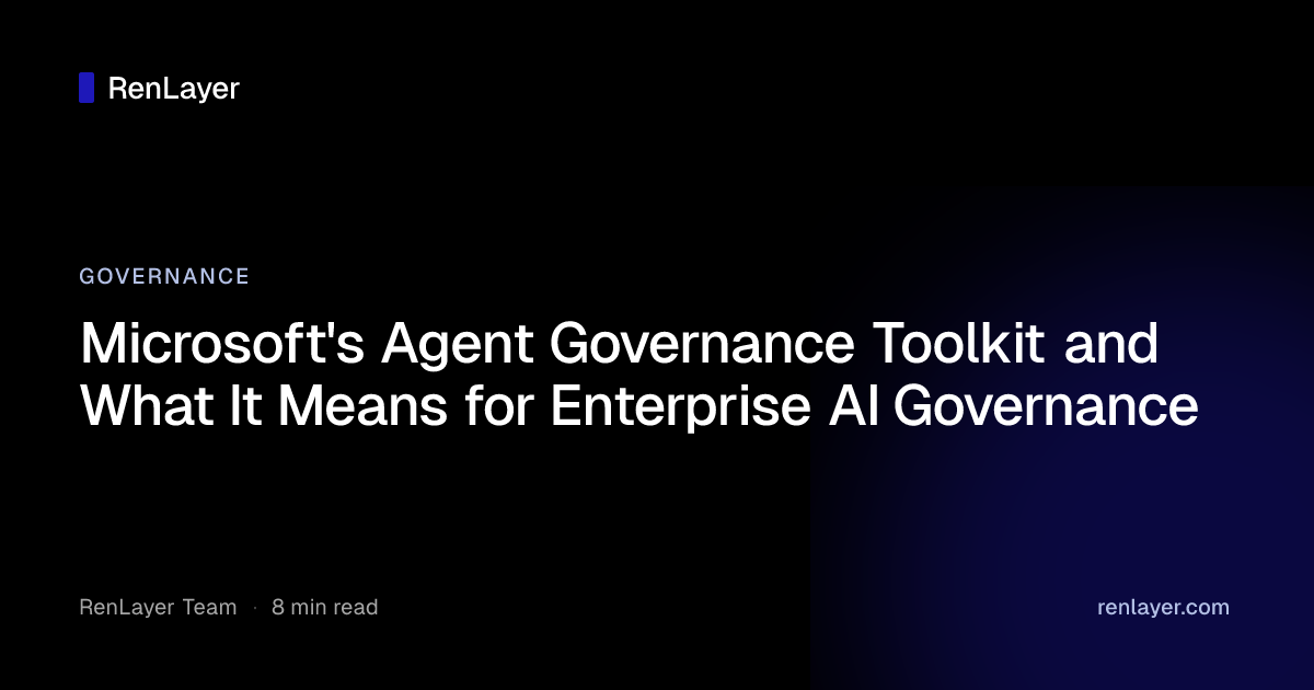 Microsoft's Agent Governance Toolkit and What It Means for Enterprise ...